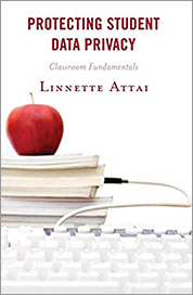 Linnette Attai: Protecting Student Data Privacy
